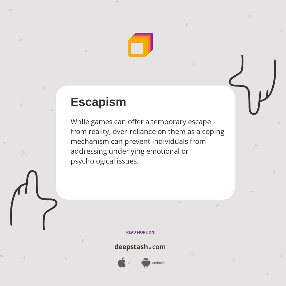 Escapism - Deepstash