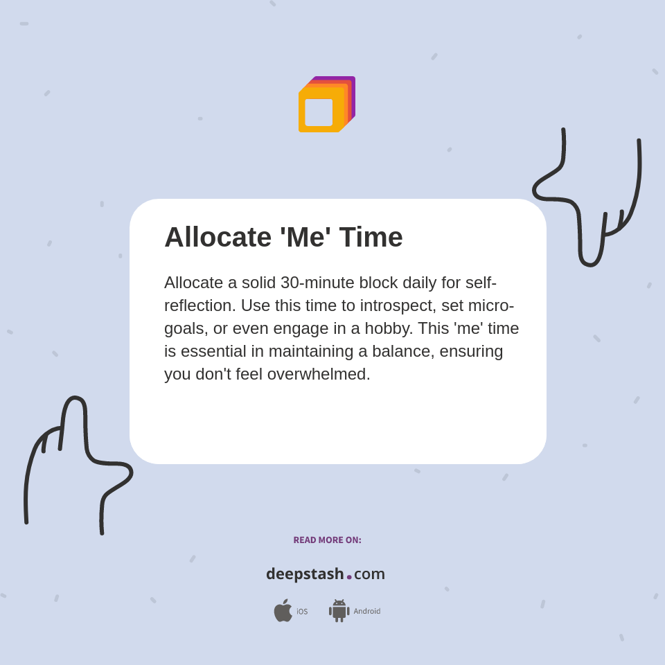 Allocate 'Me' Time - Deepstash