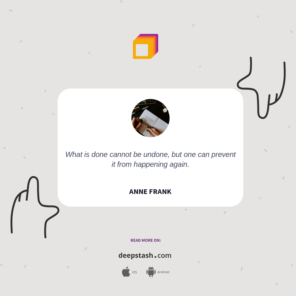 Quote by ANNE FRANK - Deepstash