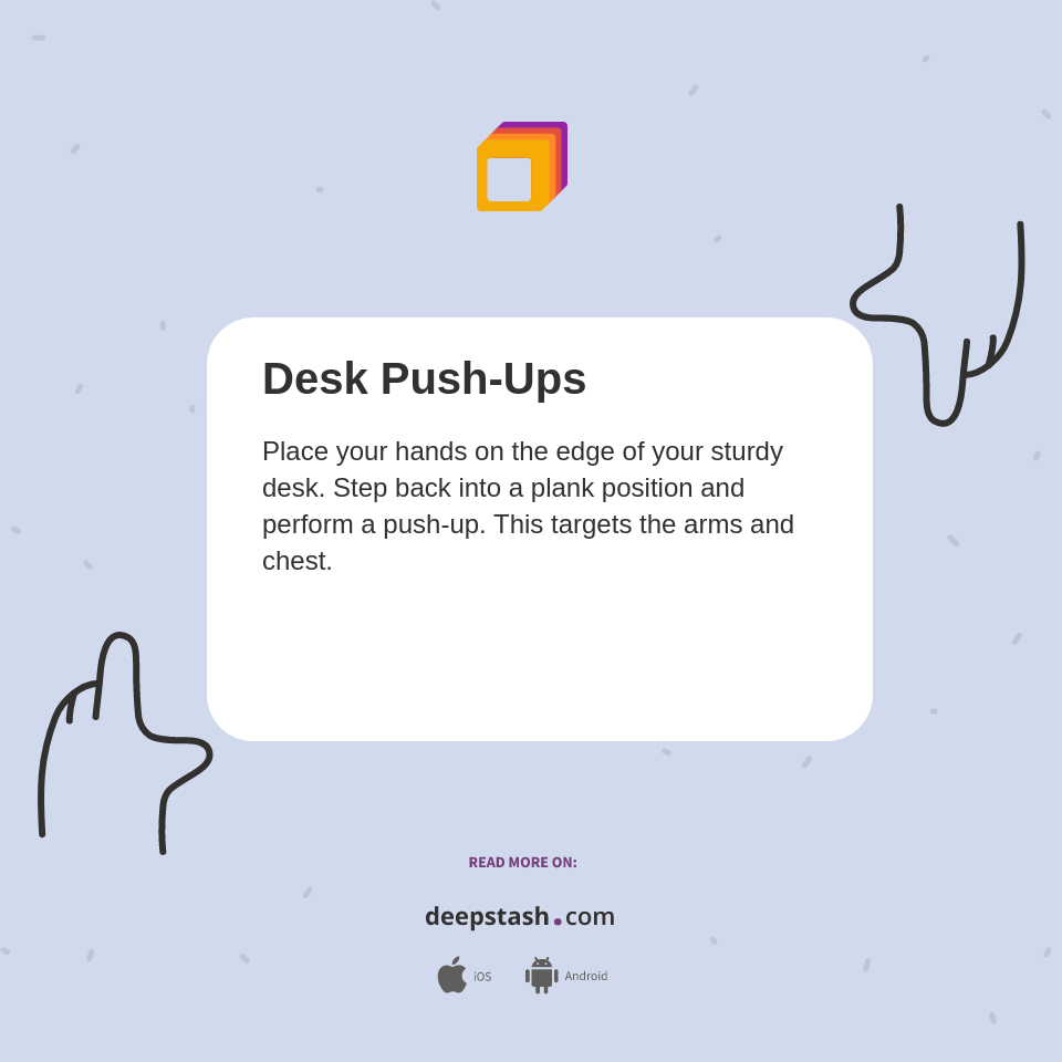 Desk Push-Ups - Deepstash
