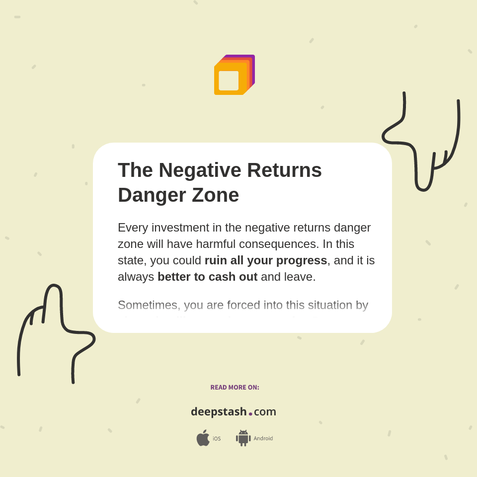 The Negative Returns Danger Zone - Deepstash