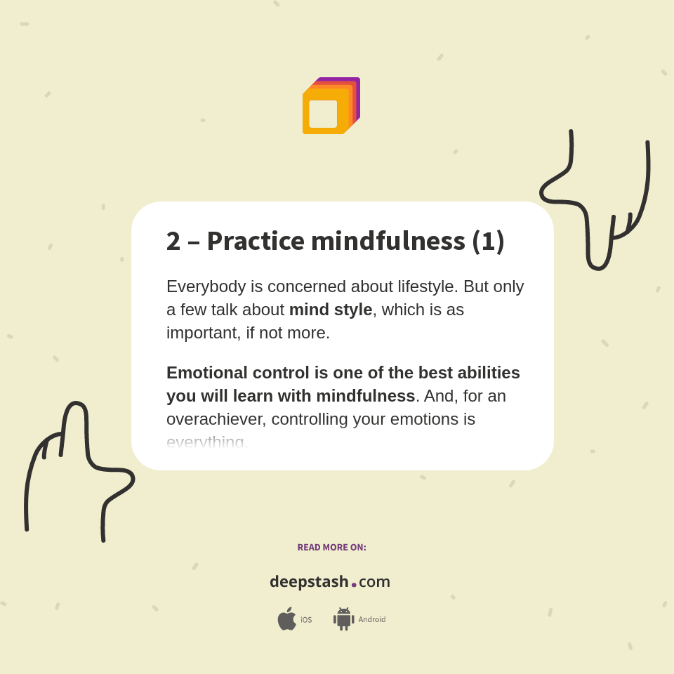2 – Practice mindfulness (1) - Deepstash