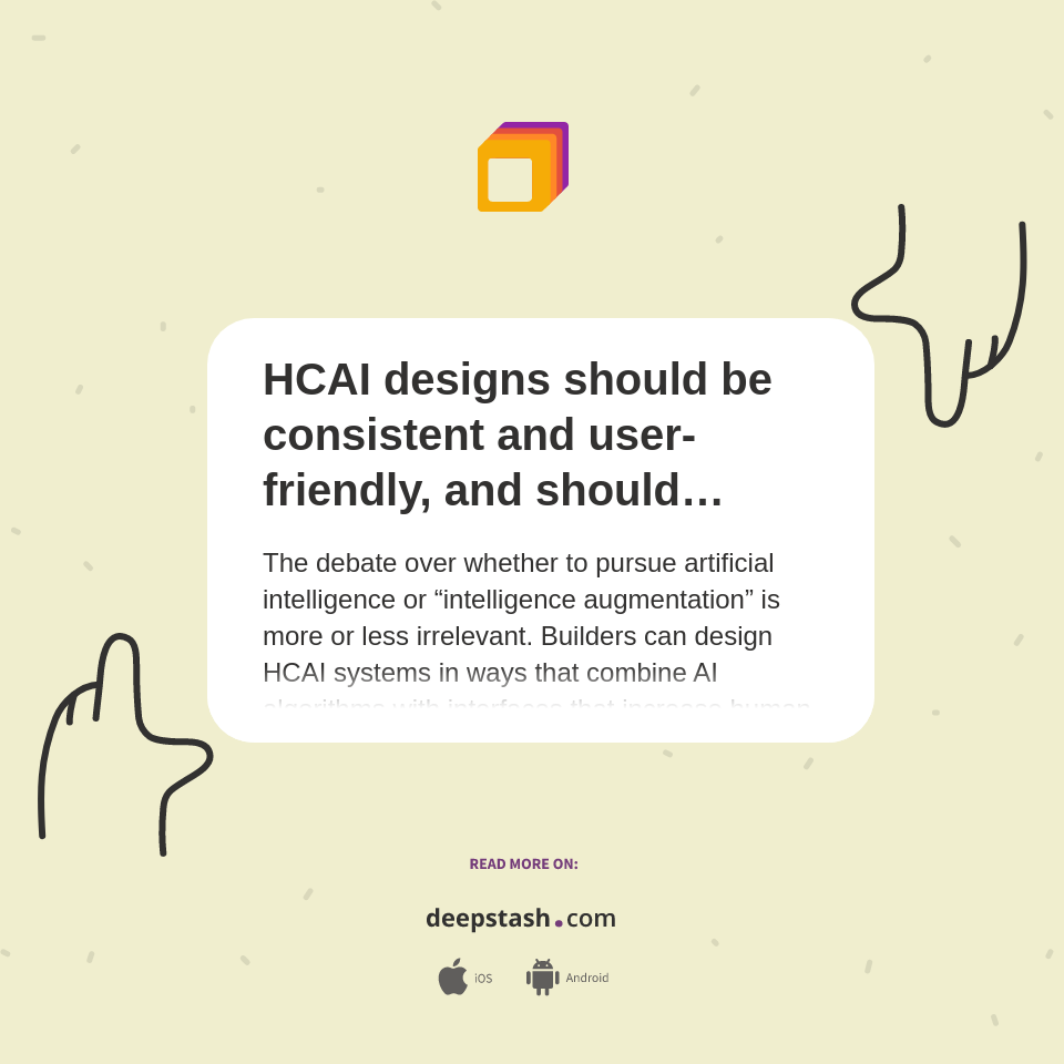 HCAI designs should be consistent and user-friendly, and should ...