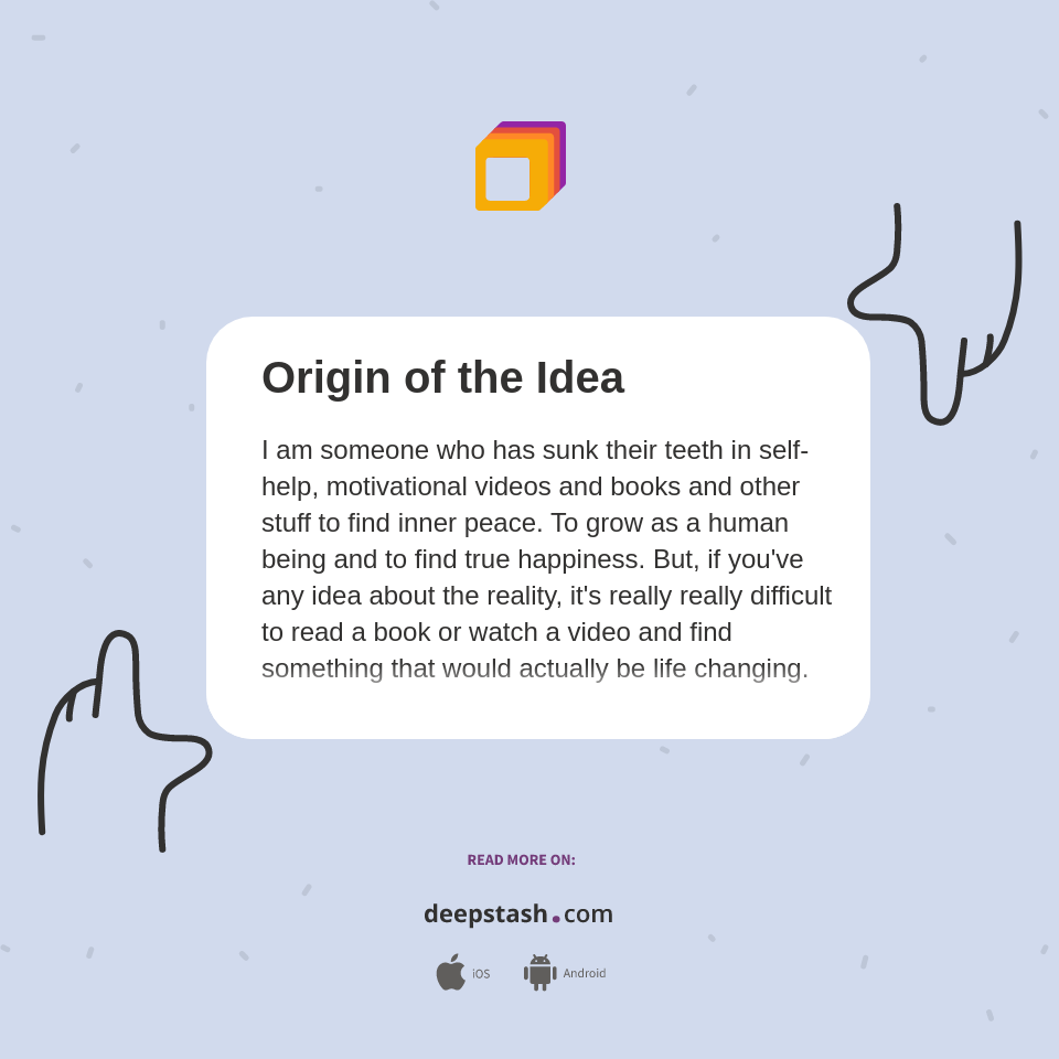 Origin of the Idea - Deepstash