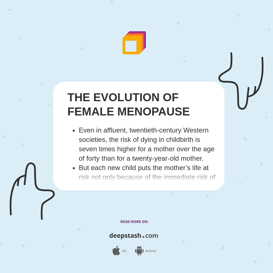 THE EVOLUTION OF FEMALE MENOPAUSE - Deepstash