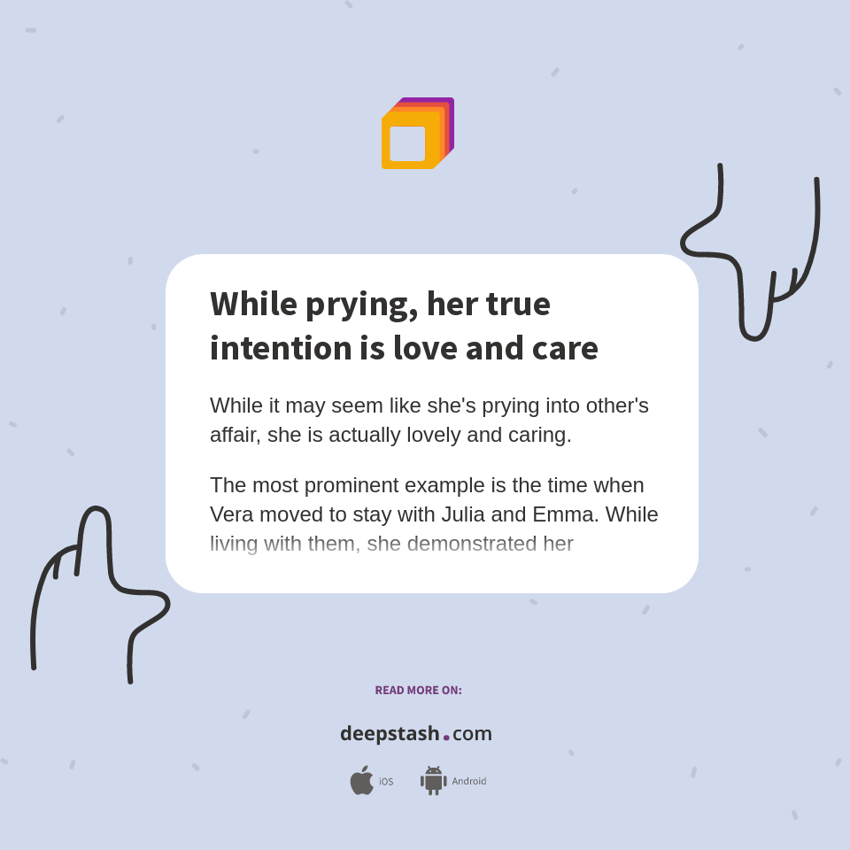 While prying, her true intention is love and care - Deepstash