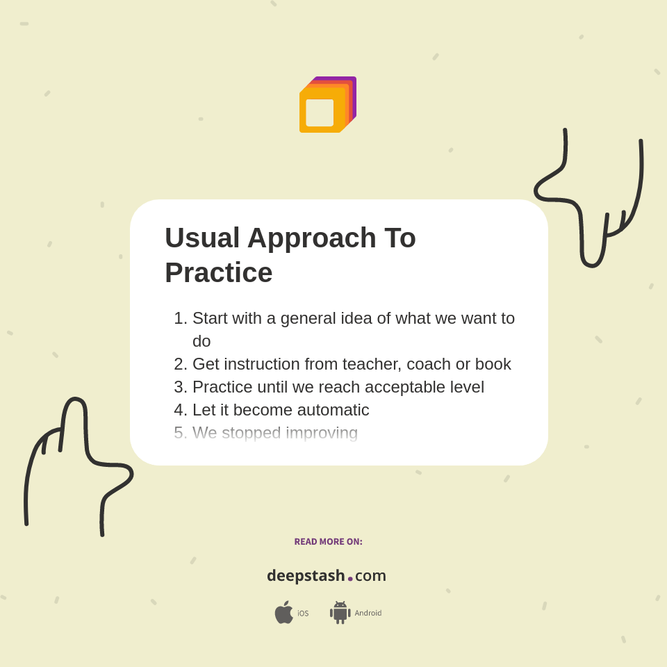 Usual Approach To Practice - Deepstash