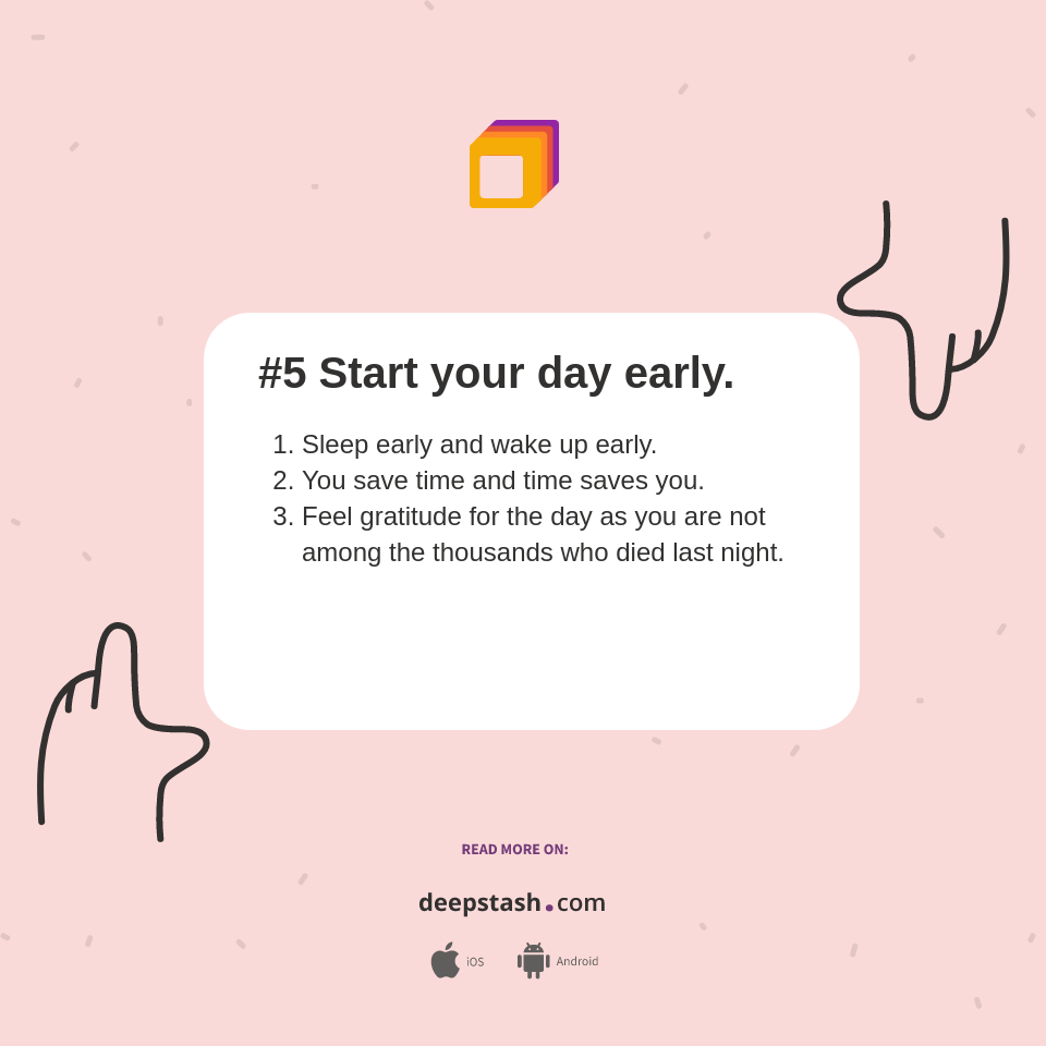 #5 Start your day early. - Deepstash