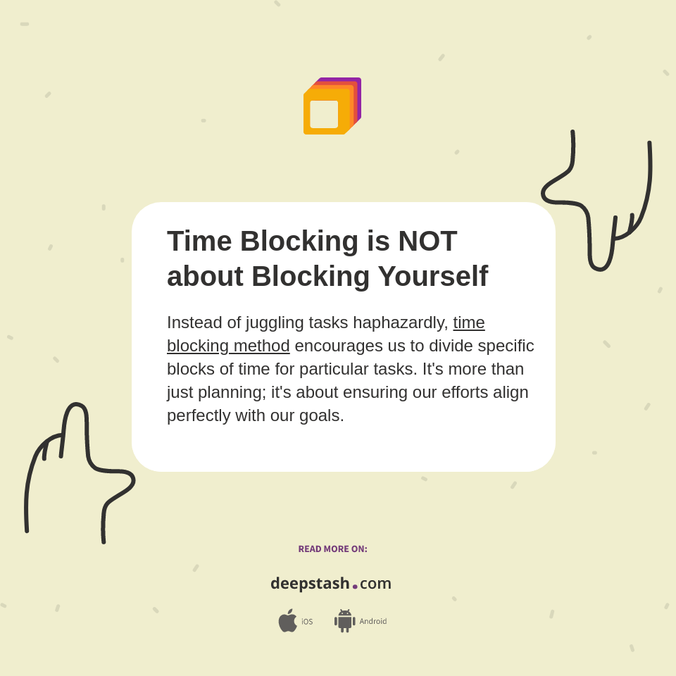Time Blocking is NOT about Blocking Yourself - Deepstash