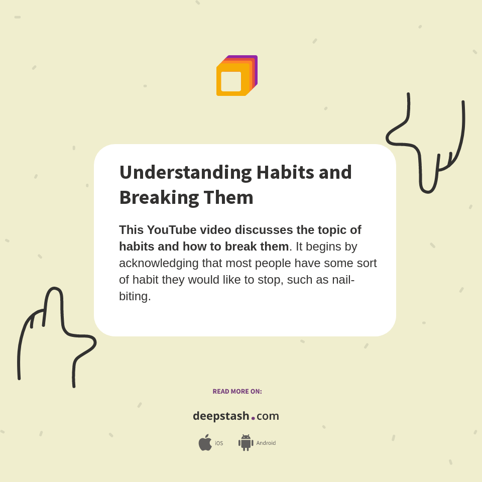 Understanding Habits and Breaking Them - Deepstash