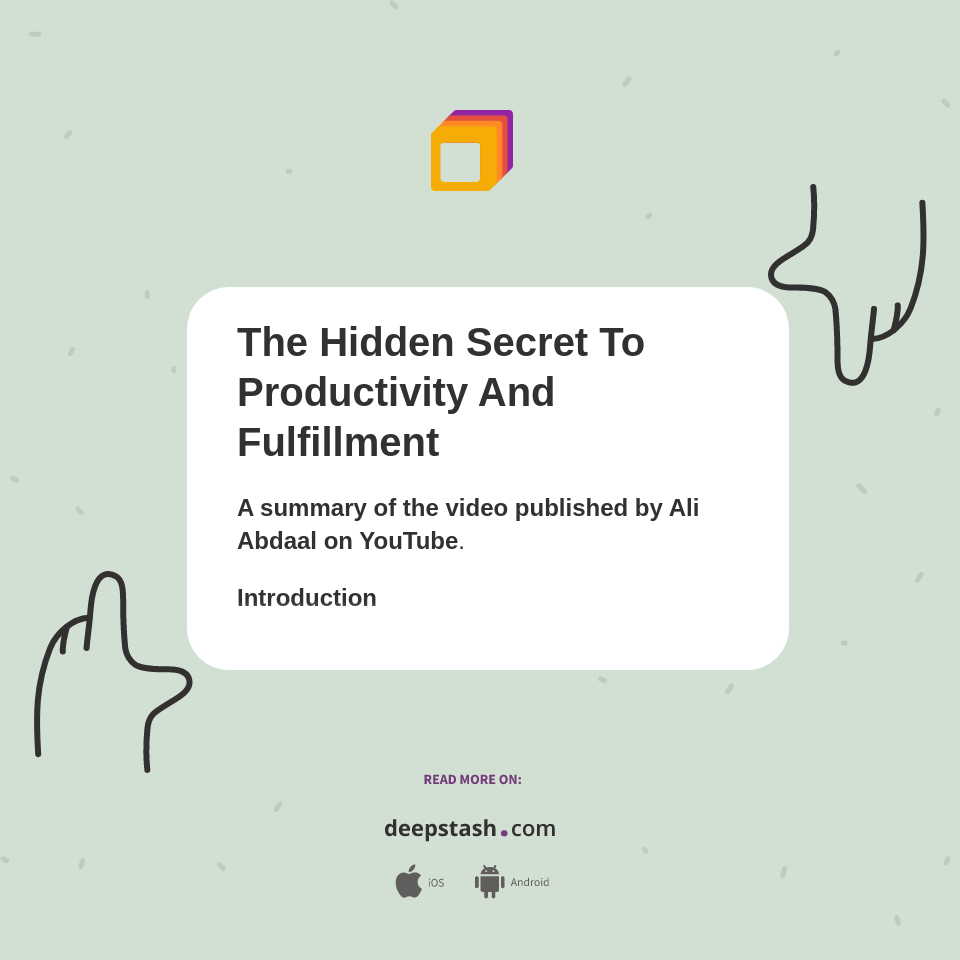 The Hidden Secret To Productivity And Fulfillment - Deepstash