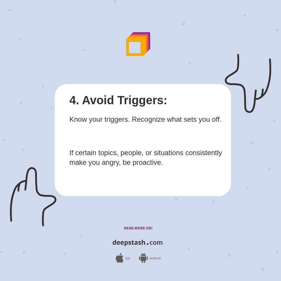 4. Avoid Triggers: - Deepstash