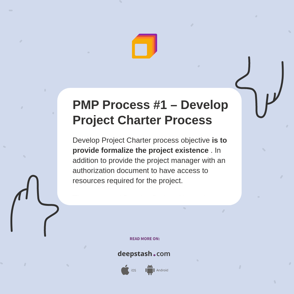 PMP Process #1 – Develop Project Charter Process - Deepstash