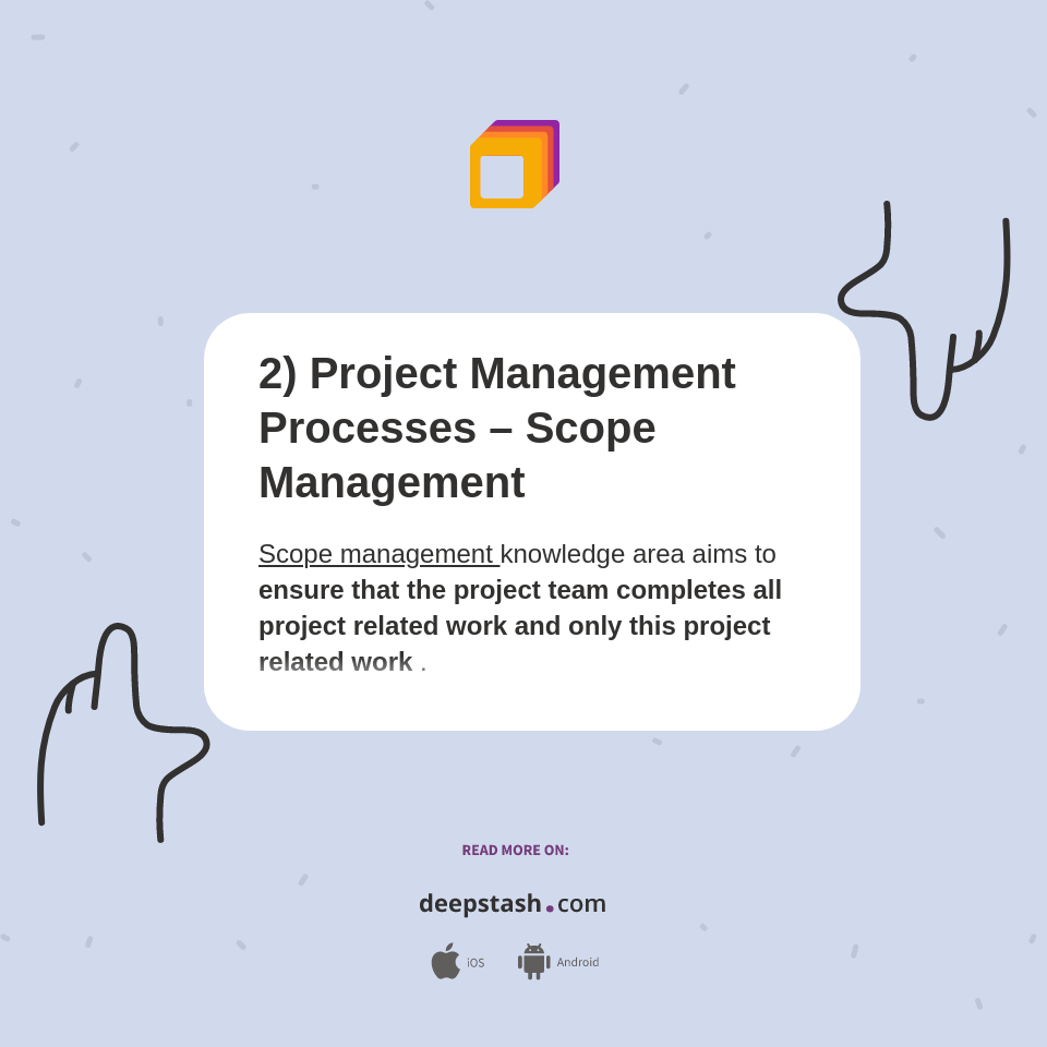 2) Project Management Processes – Scope Management - Deepstash