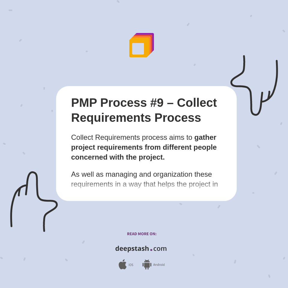 PMP Process #9 – Collect Requirements Process - Deepstash