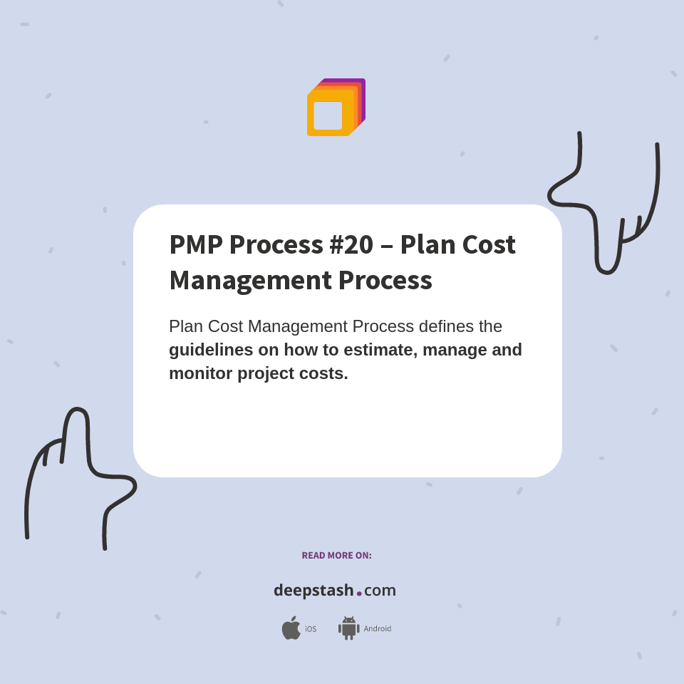 PMP Process #20 – Plan Cost Management Process - Deepstash