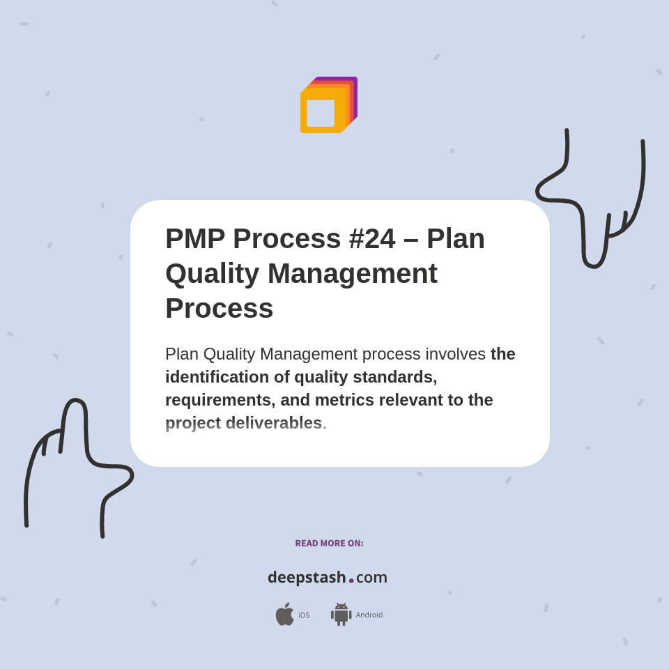 PMP Process #24 – Plan Quality Management Process - Deepstash