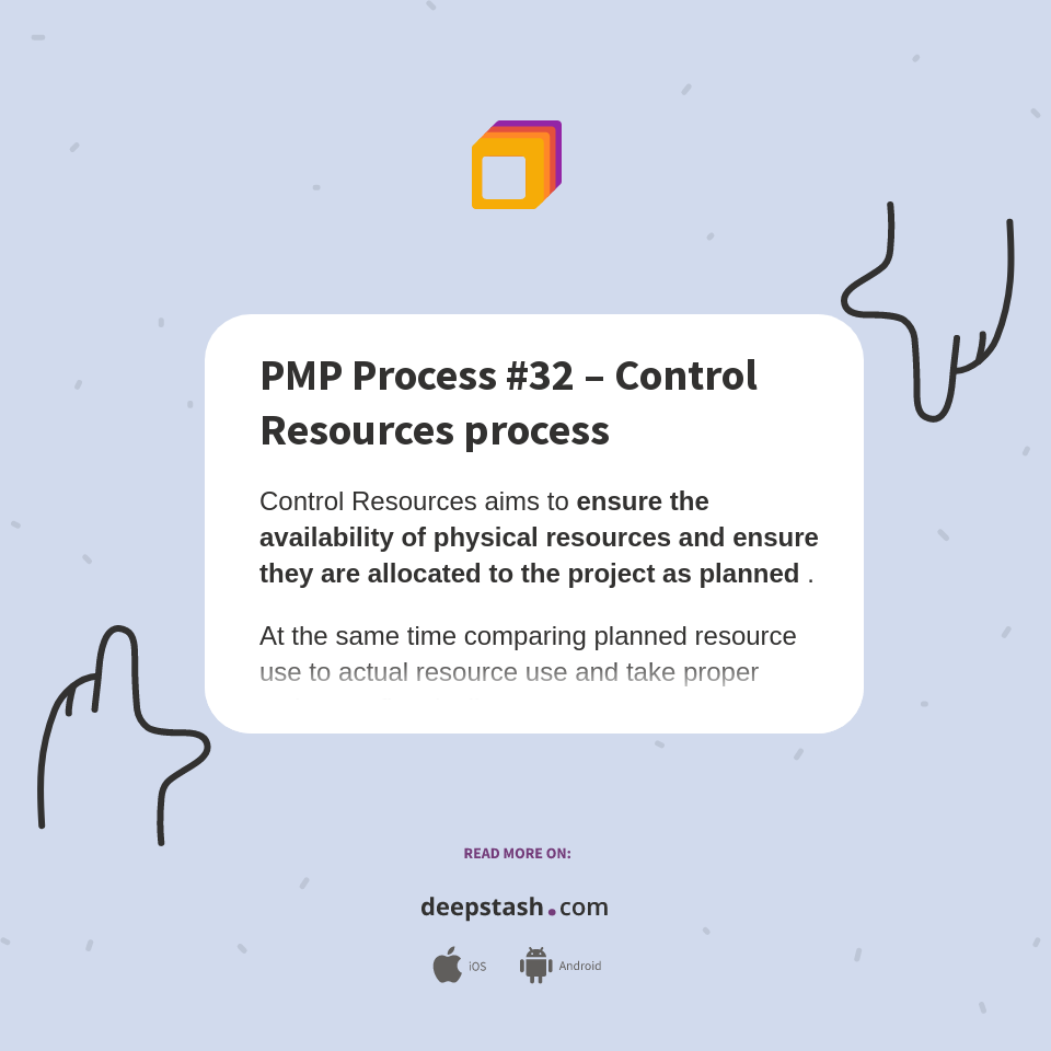 PMP Process #32 – Control Resources process - Deepstash