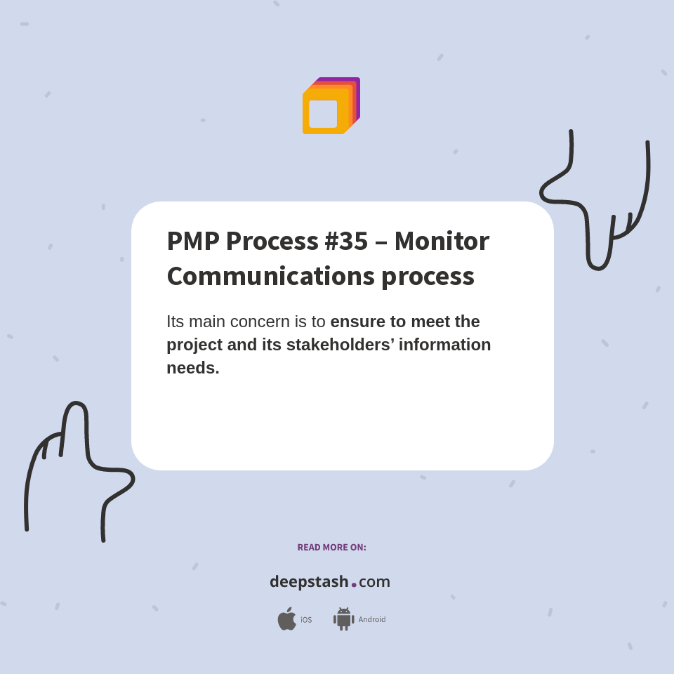 PMP Process #35 – Monitor Communications process - Deepstash