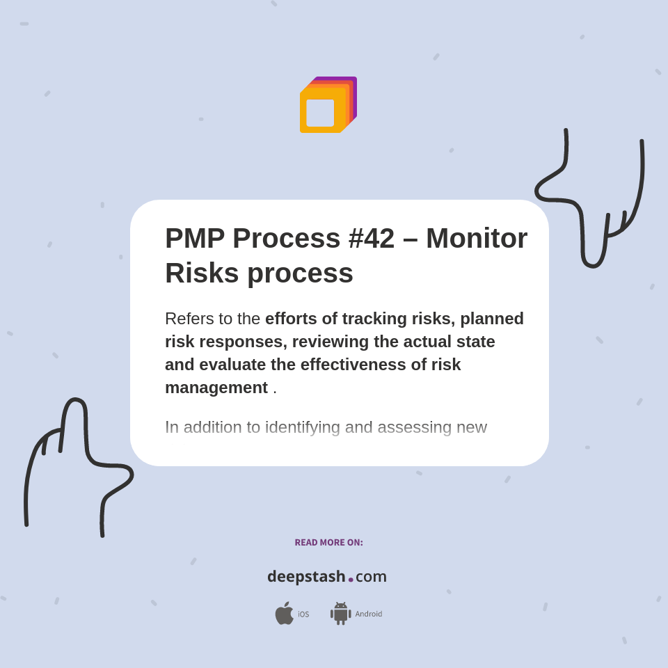 PMP Process #42 – Monitor Risks process - Deepstash