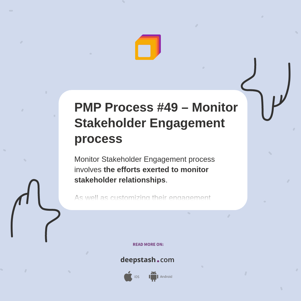 PMP Process #49 – Monitor Stakeholder Engagement process - Deepstash