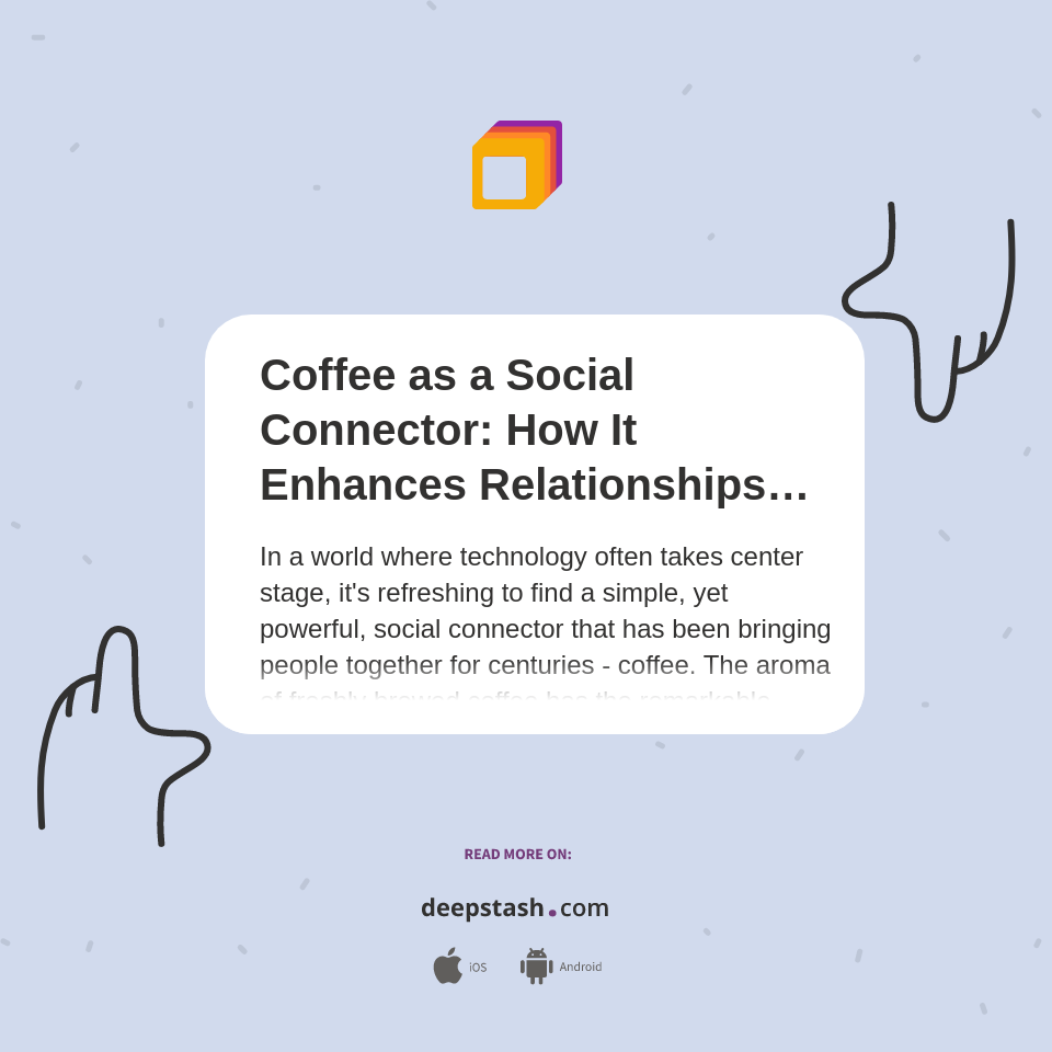 Coffee as a Social Connector: How It Enhances Relationships and ...