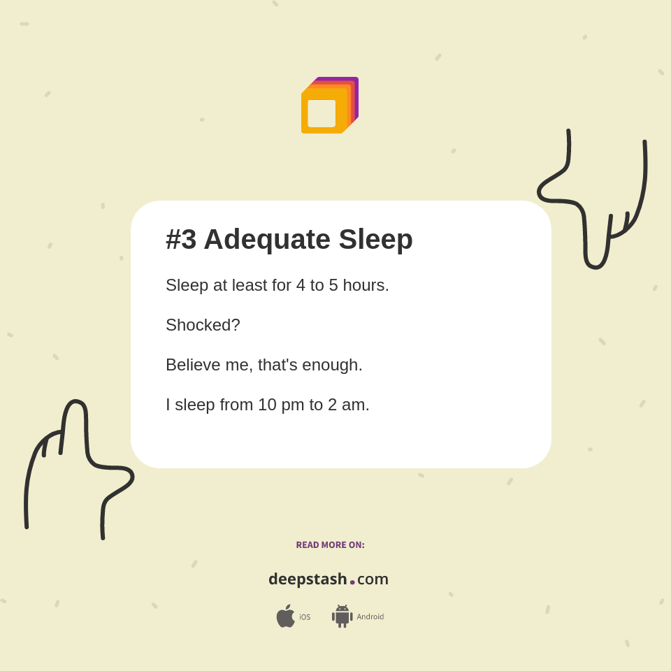 #3 Adequate Sleep - Deepstash