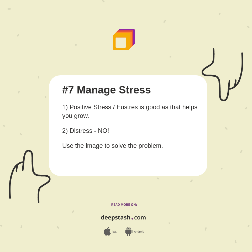 #7 Manage Stress - Deepstash