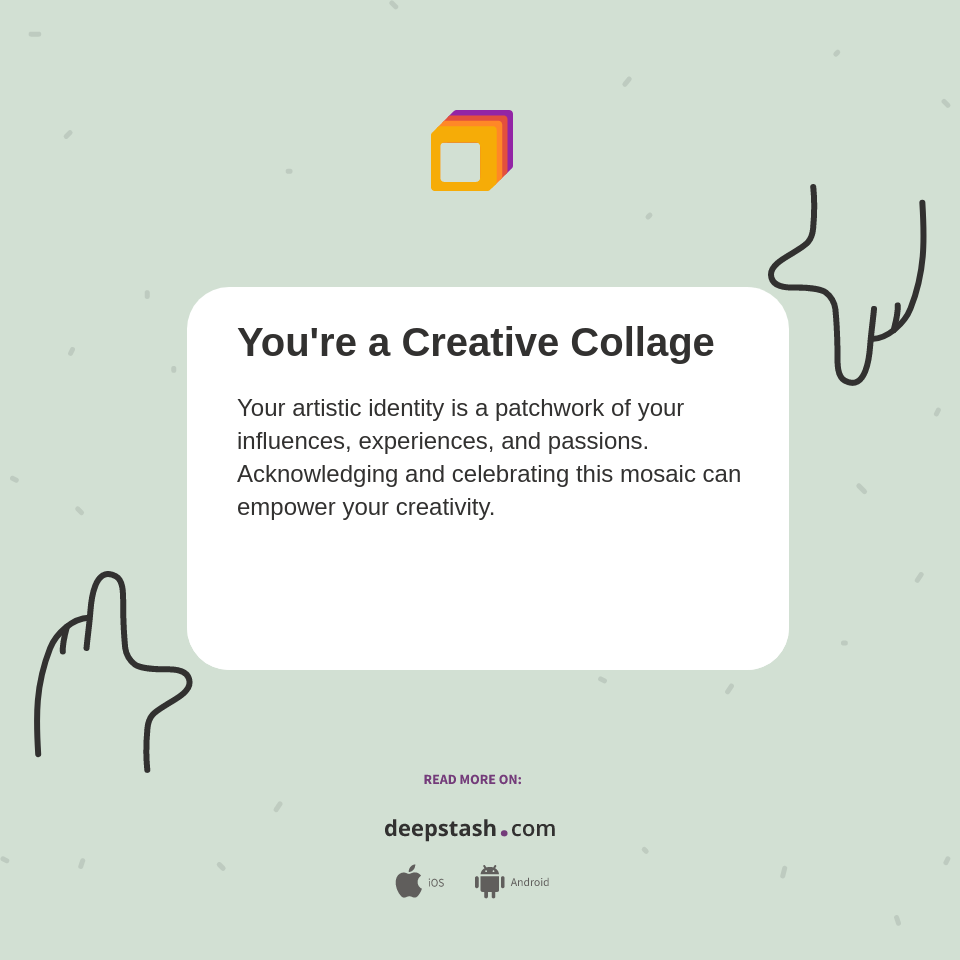 You're a Creative Collage - Deepstash