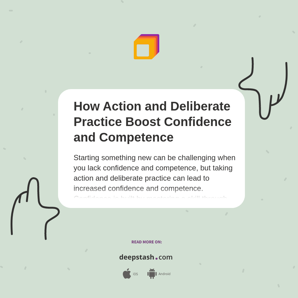 How Action and Deliberate Practice Boost Confidence and Competence ...