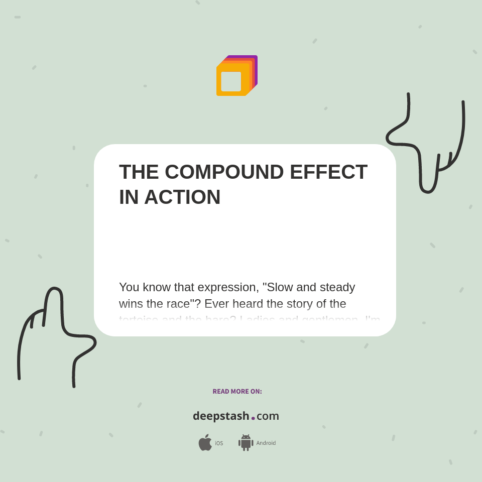 THE COMPOUND EFFECT IN ACTION - Deepstash