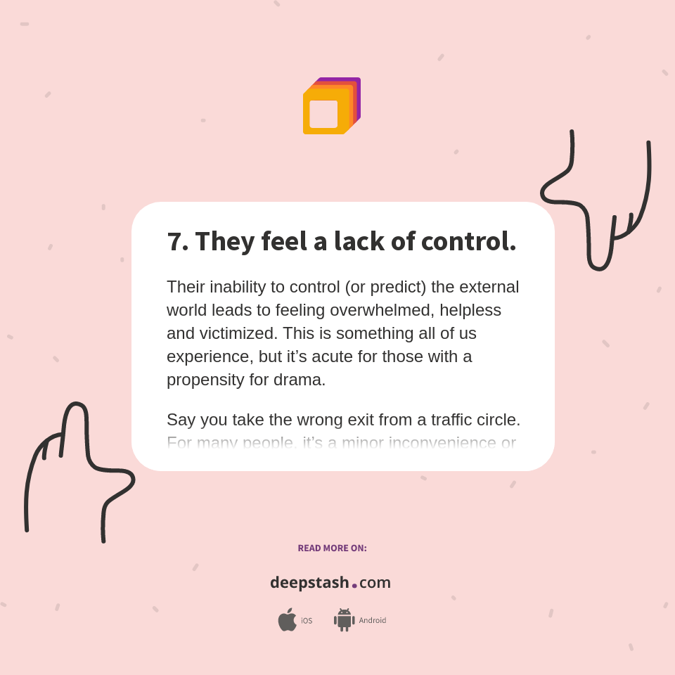 7. They feel a lack of control. - Deepstash