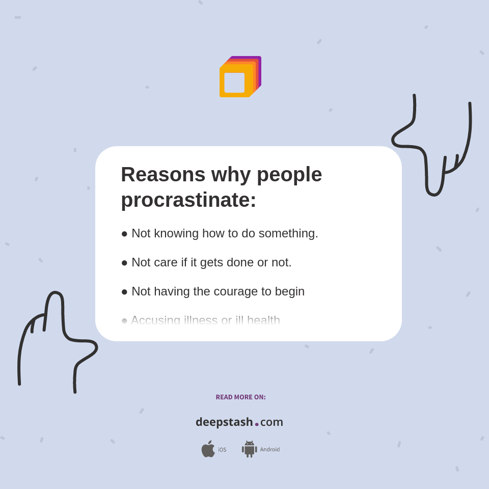 Reasons why people procrastinate: - Deepstash