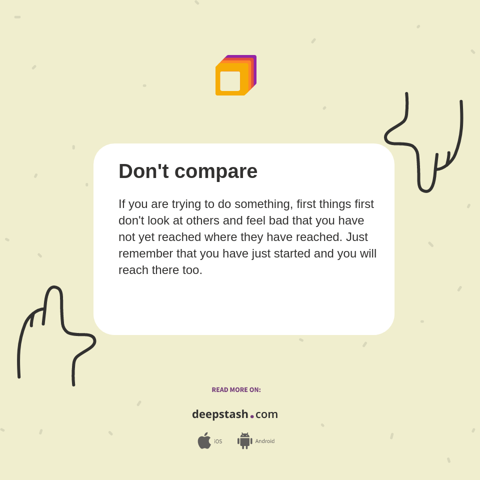 Don't compare - Deepstash