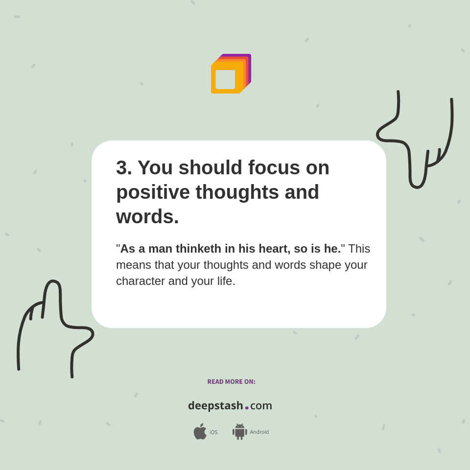 3. You should focus on positive thoughts and words. - Deepstash