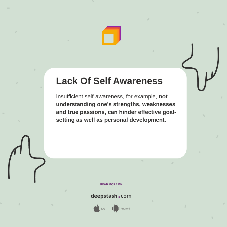Lack Of Self Awareness - Deepstash