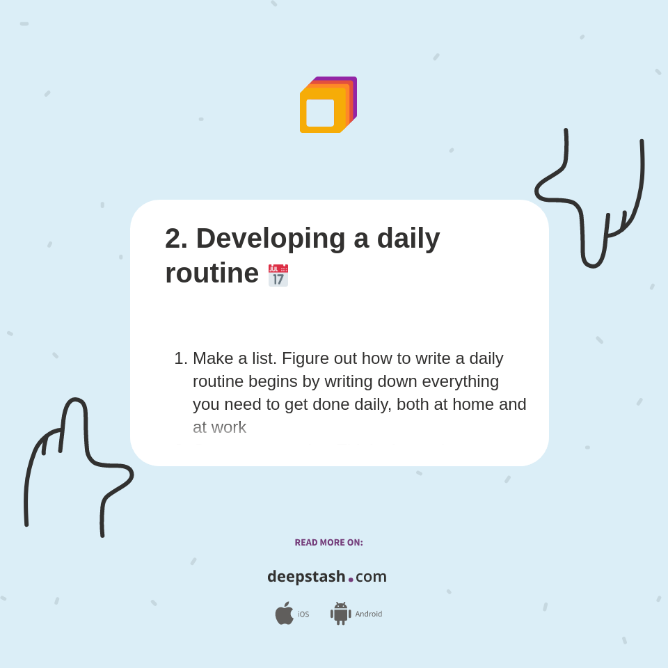 2. Developing a daily routine 📅 - Deepstash