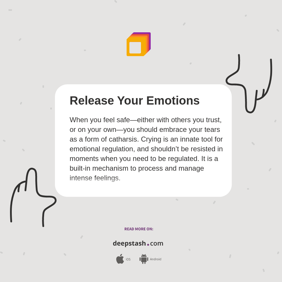 Release Your Emotions - Deepstash