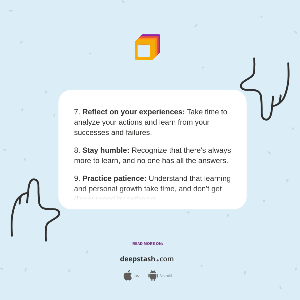 7. Reflect on your experiences: Take time... - Deepstash