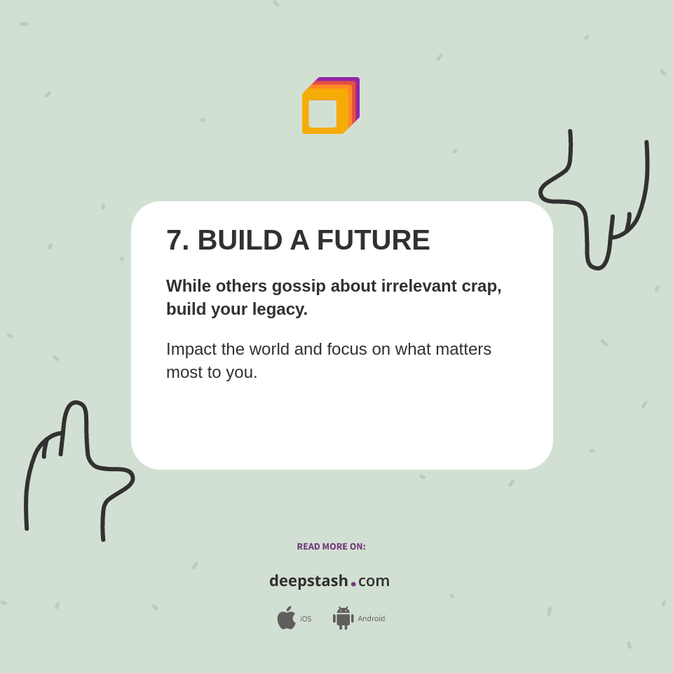 7. BUILD A FUTURE - Deepstash