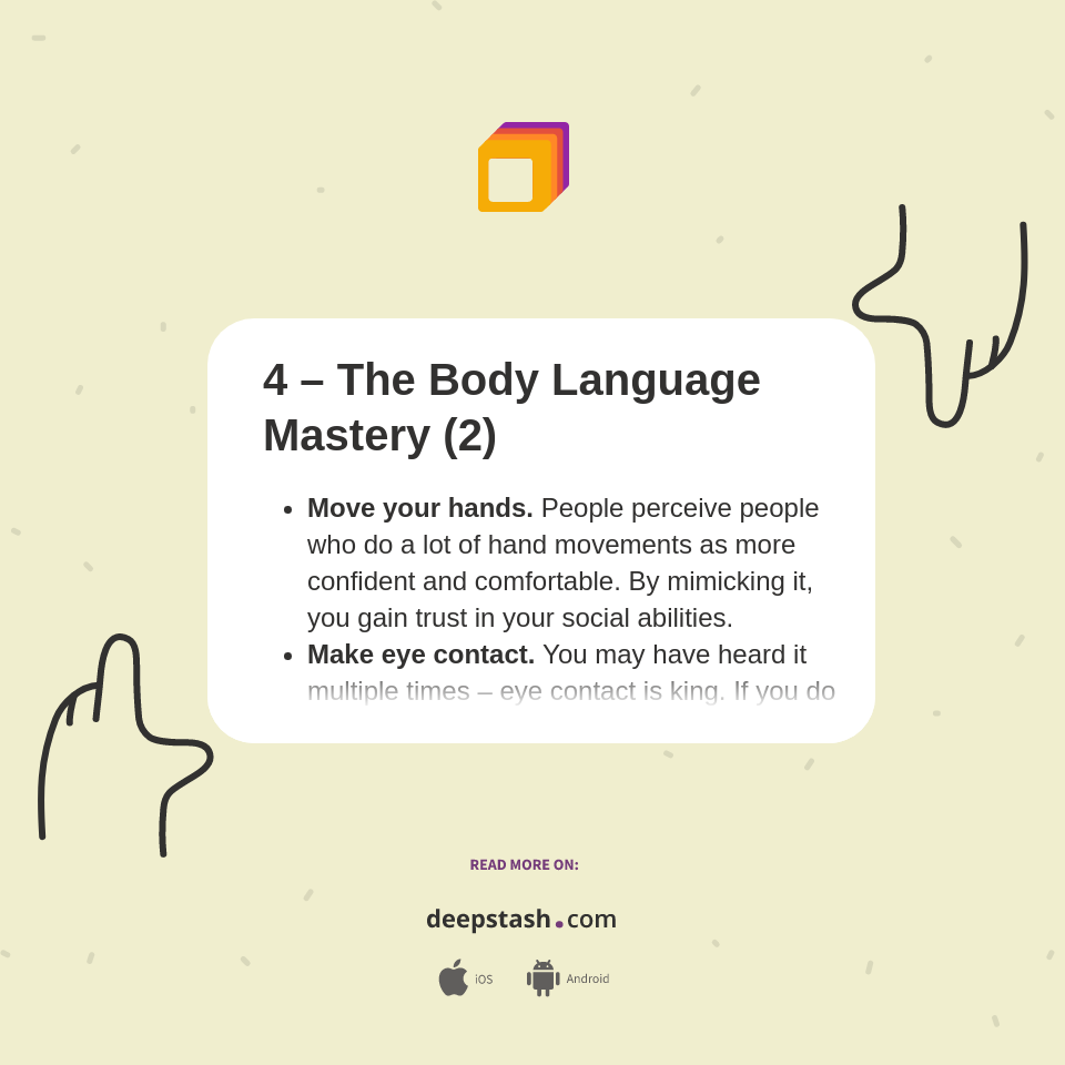 4 – The Body Language Mastery (2) - Deepstash