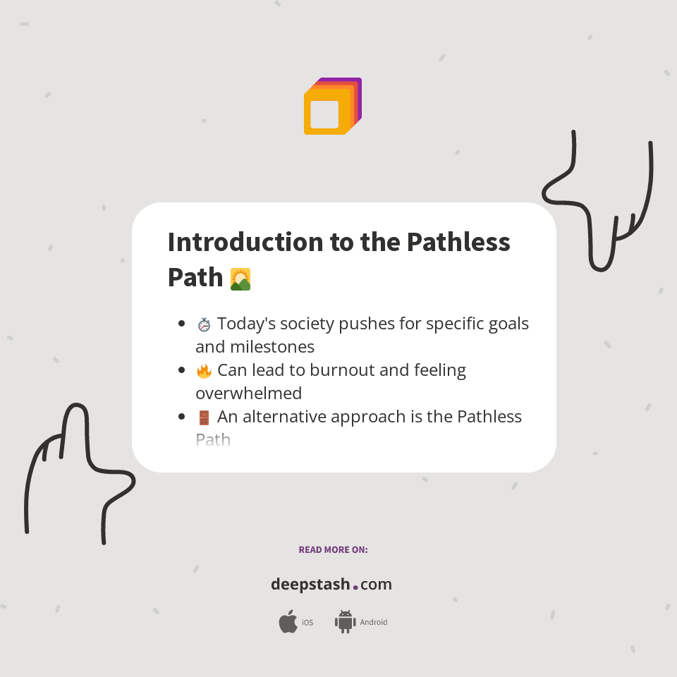 Introduction to the Pathless Path 🌄 - Deepstash