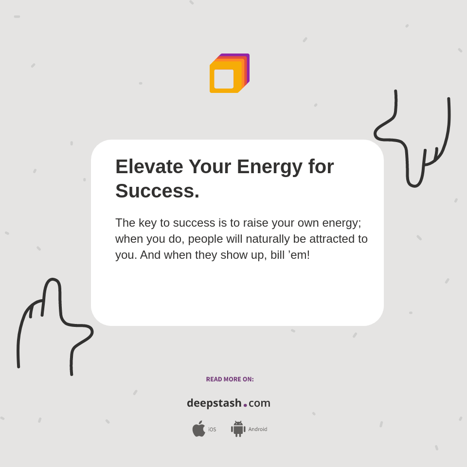 Elevate Your Energy for Success. - Deepstash