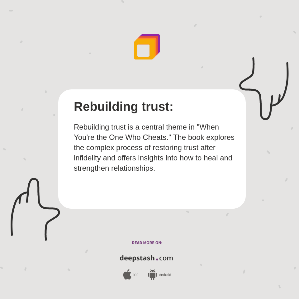 Rebuilding trust: - Deepstash