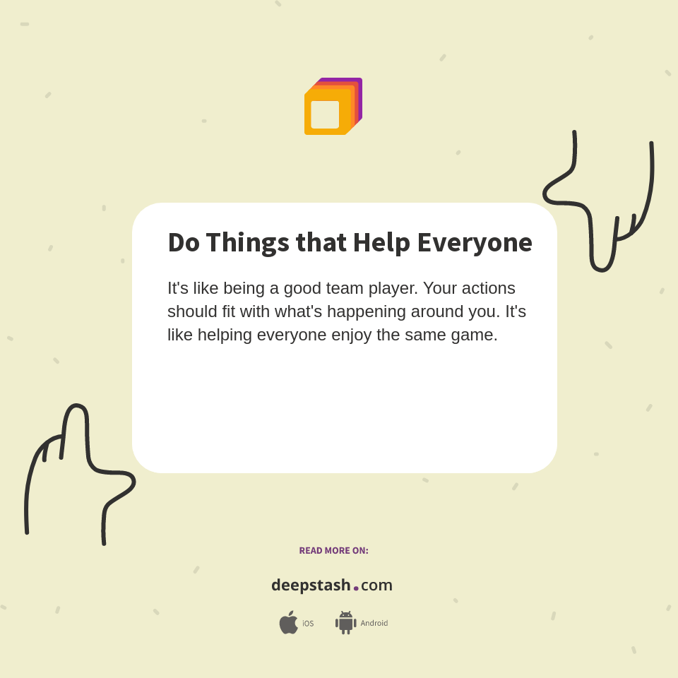 Do Things that Help Everyone - Deepstash