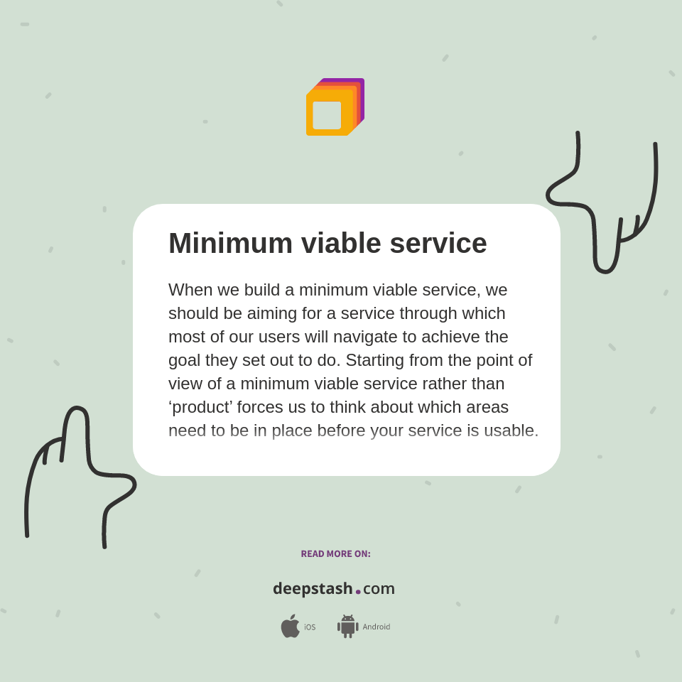 Minimum viable service - Deepstash