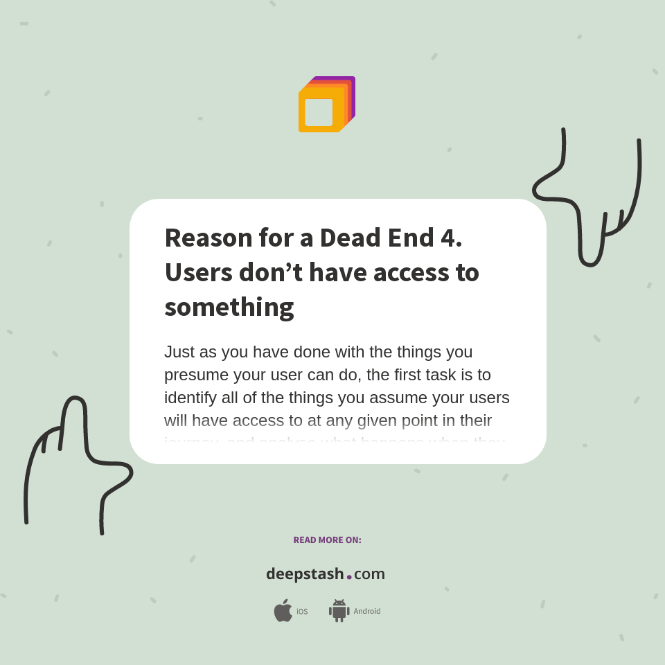 Reason for a Dead End 4. Users don’t have access to something - Deepstash