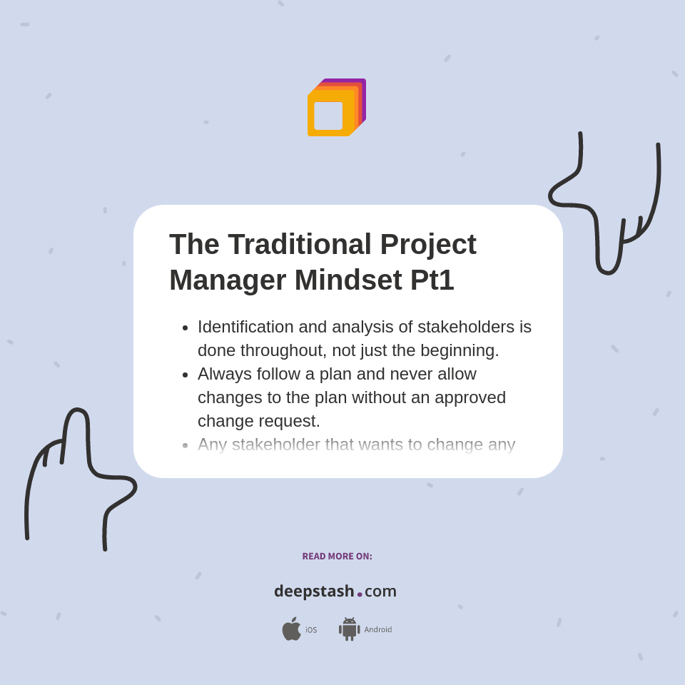 The Traditional Project Manager Mindset Pt1 - Deepstash