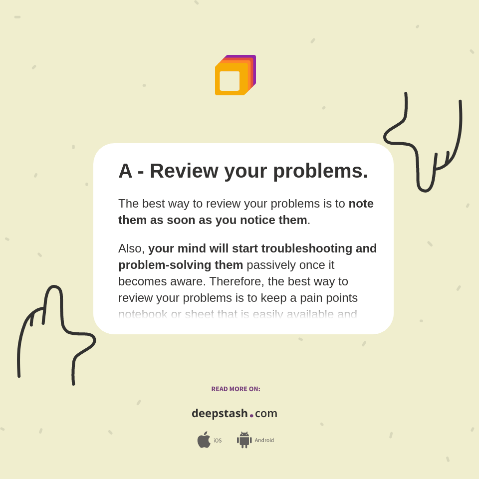 A - Review your problems. - Deepstash