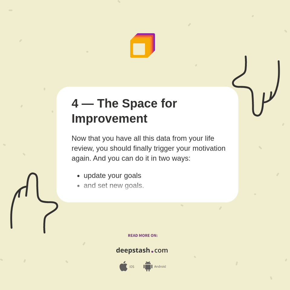 4 — The Space for Improvement - Deepstash